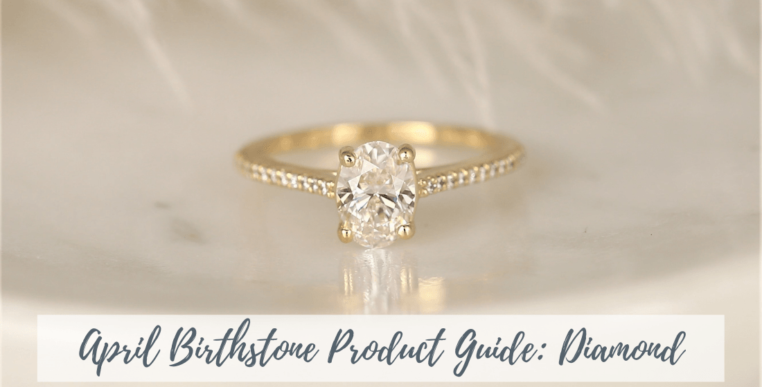 April Birthstone Product Guide: Diamond | Love & Promise