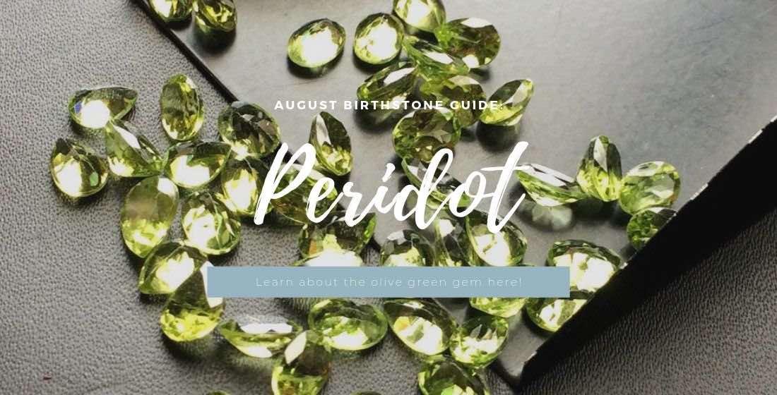 August Birthstone Guide: Peridot | Love & Promise