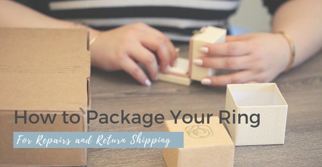 How to Pack Your Ring For Repair | Love & Promise