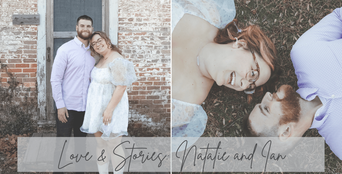 Love & Stories: Natalie and Ian | Love & Promise