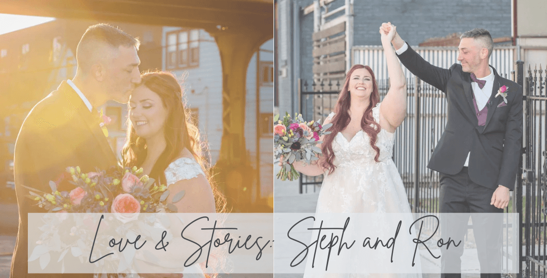 Love & Stories: Steph and Ron | Love & Promise