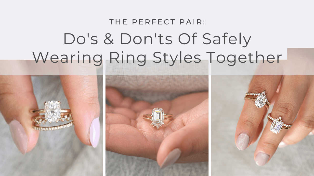 The Perfect Pair: Do's & Don'ts of Safely Wearing Certain Ring Styles ...