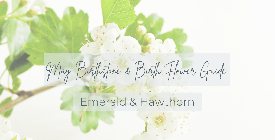 May Birthstone and Birth Flower Guide: Emerald and Hawthorn | Love ...