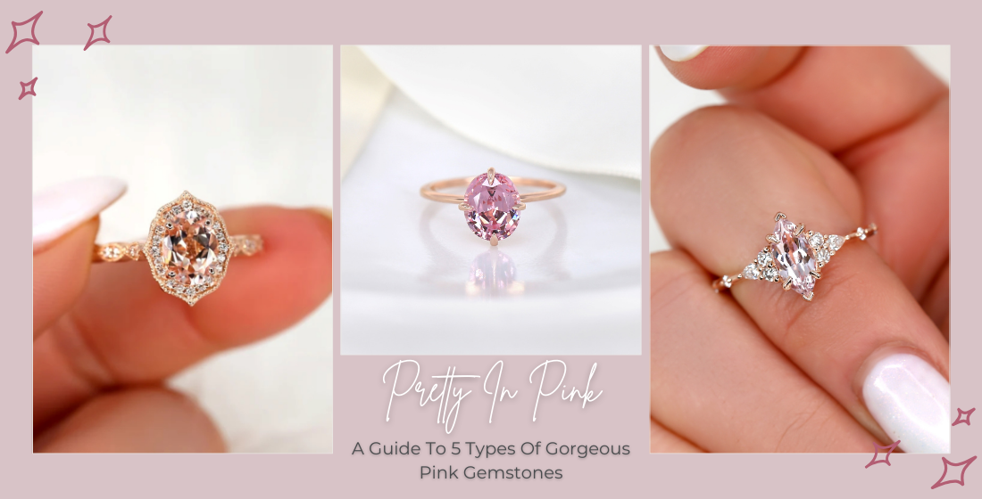 Pretty In Pink: A Guide To 5 Types Of Gorgeous Pink Gemstones | Love ...
